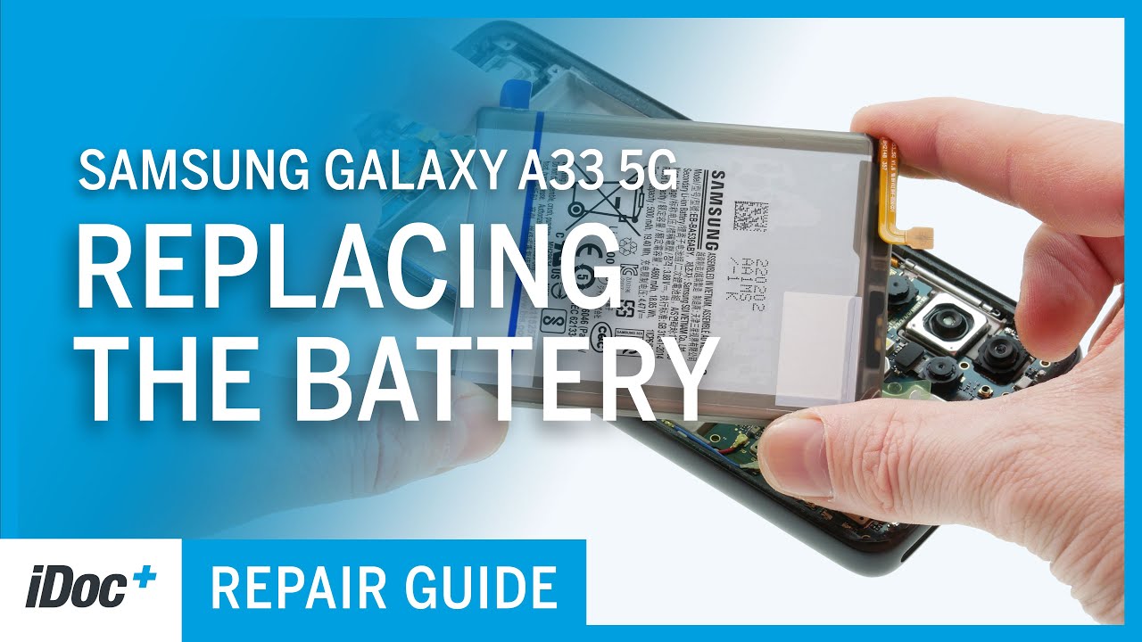 Samsung Galaxy A33 5G – Battery replacement [repair guide + reassembly ...