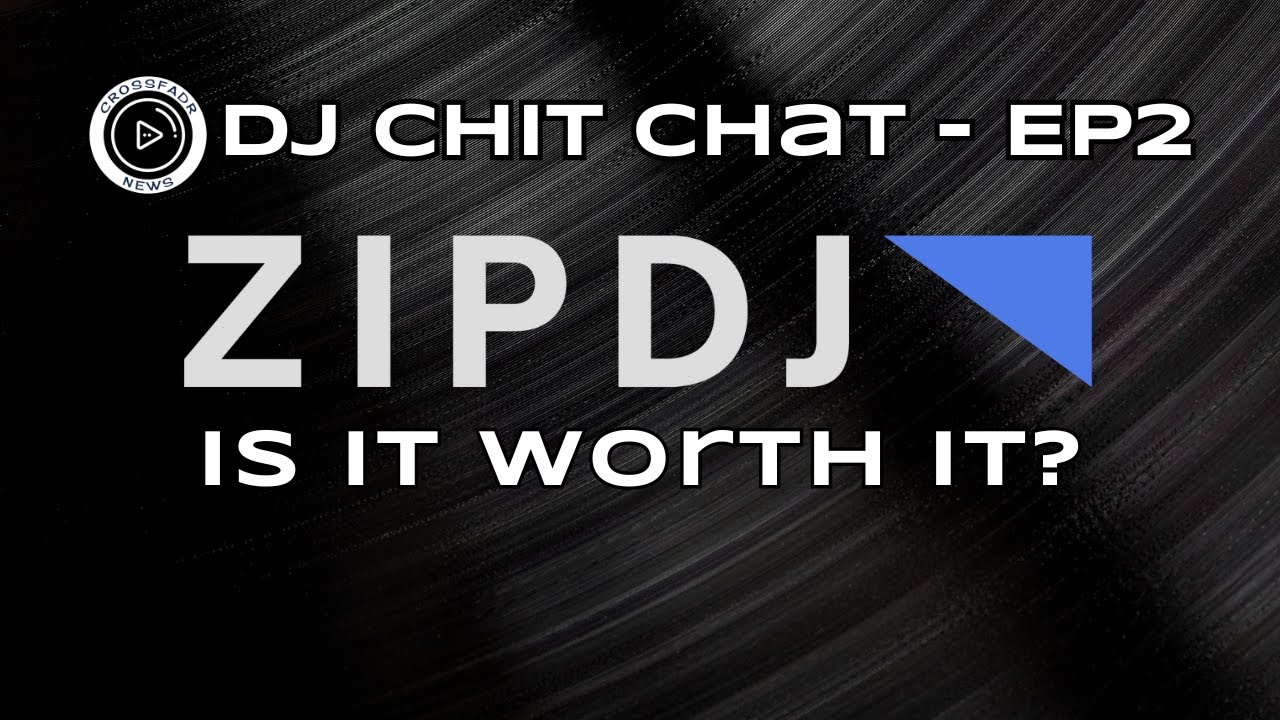DJ Chit Chat EP2: ZIPDJ...Is It Worth It? - YouTube