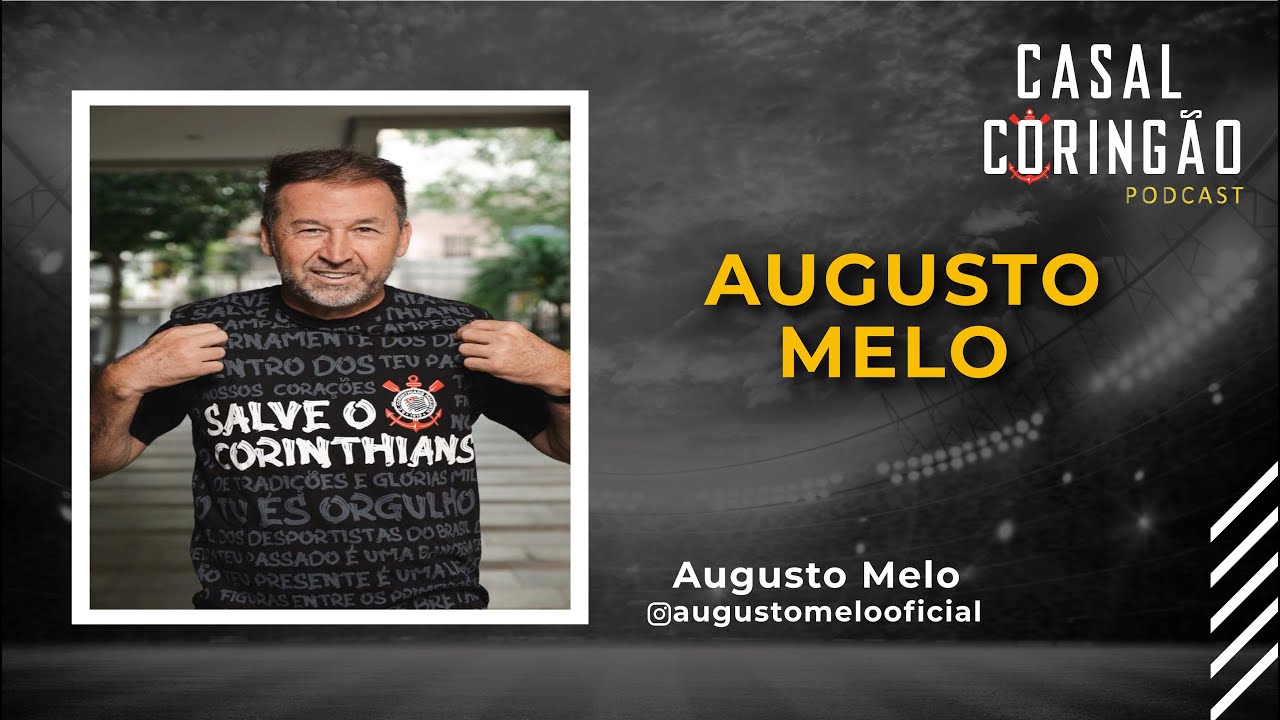 AUGUSTO MELO CANDIDATO A PRESIDÊNCIA DO CORINTHIANS AO VIVO NO PODCAST ...