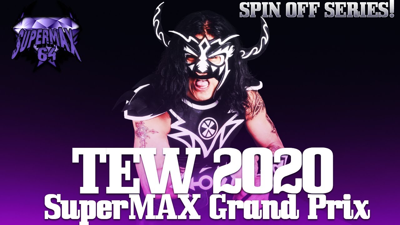 TEW 2020 UJPW Spinoff Series Episode 14 (SuperMAX Grand Prix) - YouTube