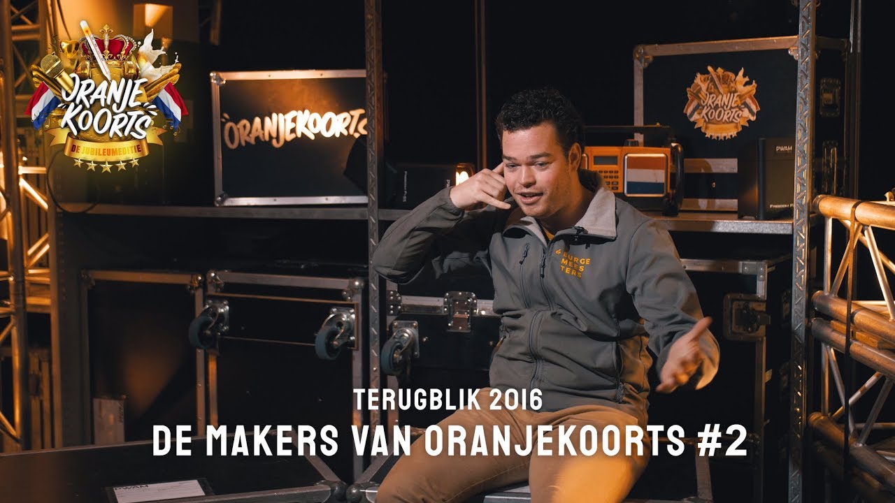 De makers van Oranjekoorts #2 | Terugblik 2016 | Oranjekoorts Koningsnacht - YouTube