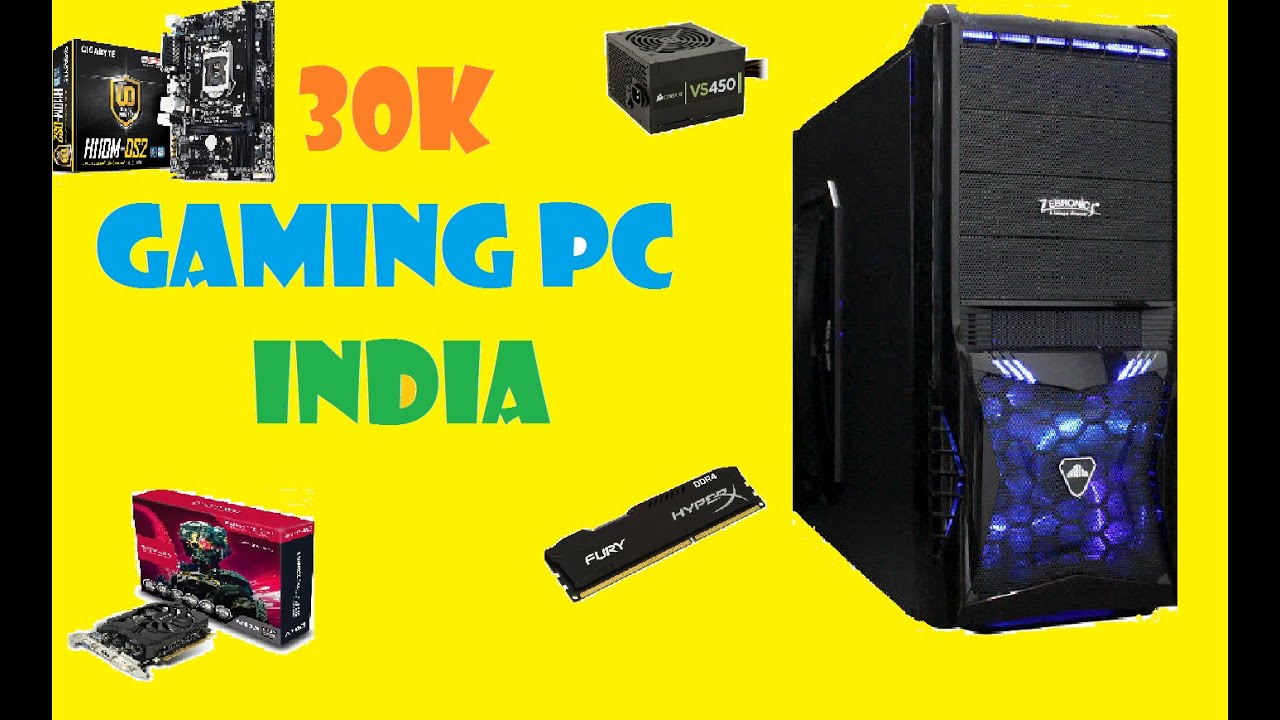 30K Gaming pc india/720p game ready - YouTube
