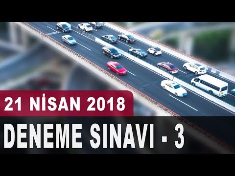 21 Nisan 2018 Ehliyet Sınavı Deneme Sınavı - 3