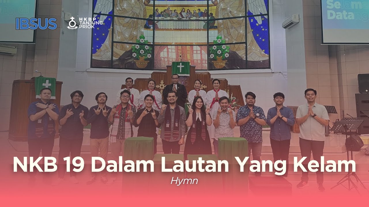 NKB 19 Dalam Lautan Yang Kelam | Ibadah Khusus HKBP Tanjung Priok - YouTube