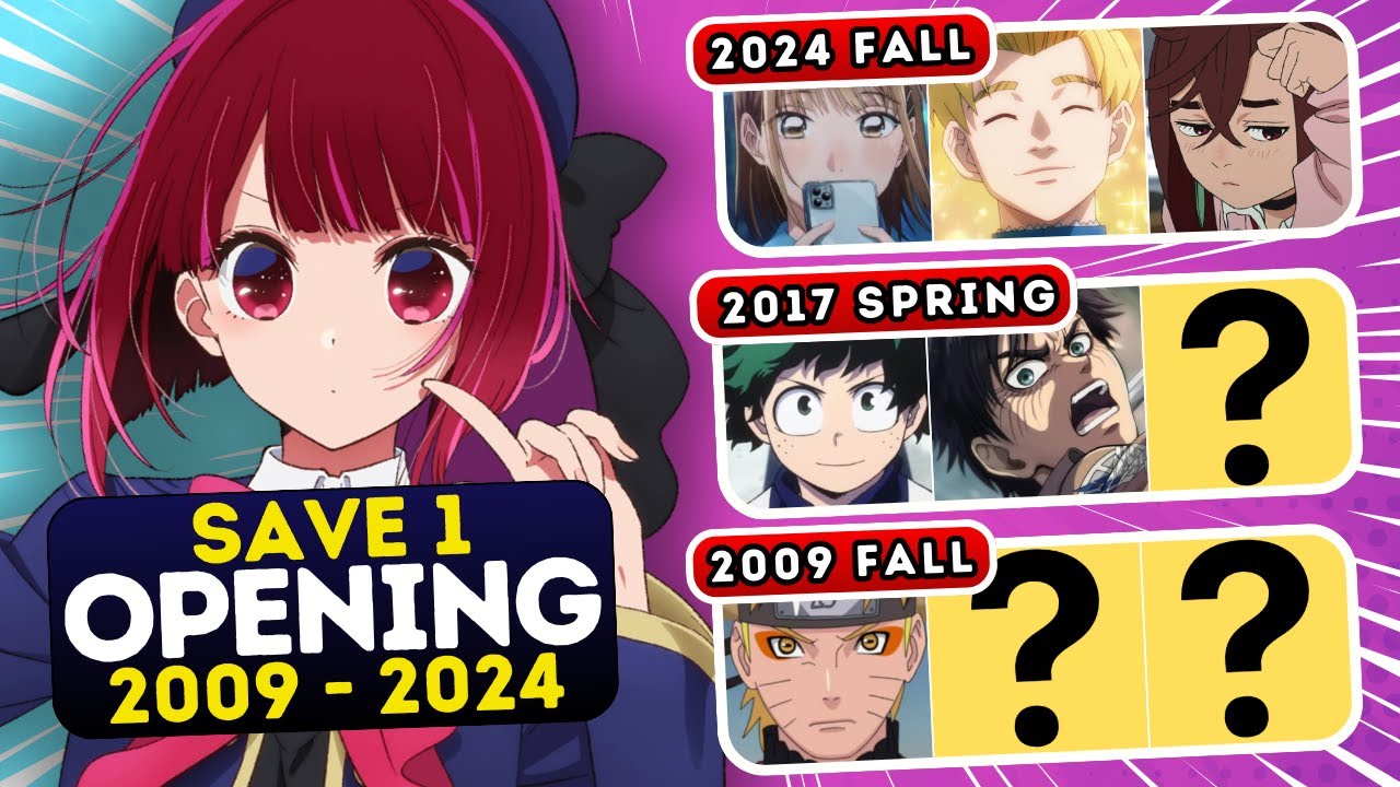 🎵 Save One Anime OPENING for each SEASON 🔥 2009 - 2024 🔍 Anime Quiz ...