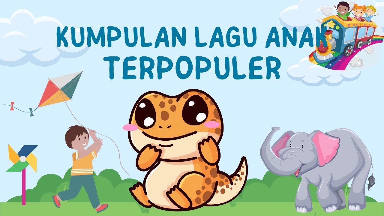 Kumpulan Lagu Anak Terpopuler | Lagu Untuk Anak-Anak | Anak Paud | Anak ...