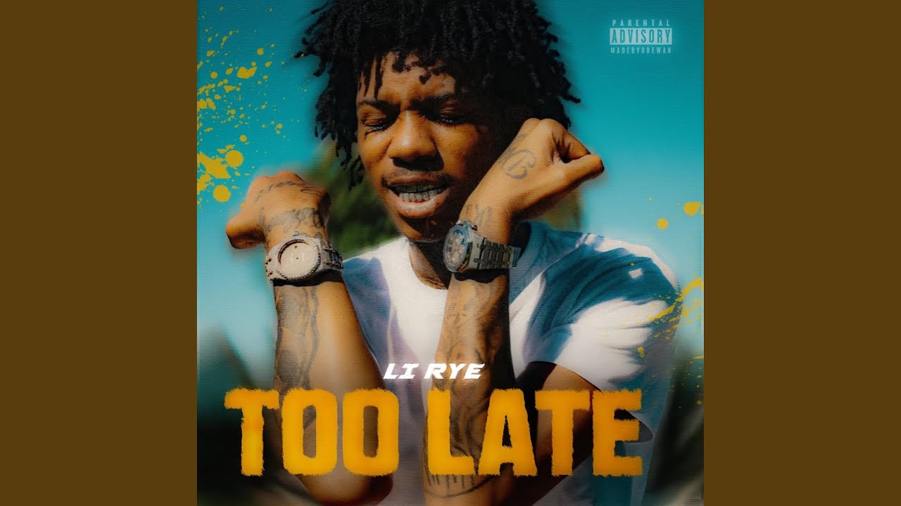 Too Late (feat. Li Reezy) - YouTube