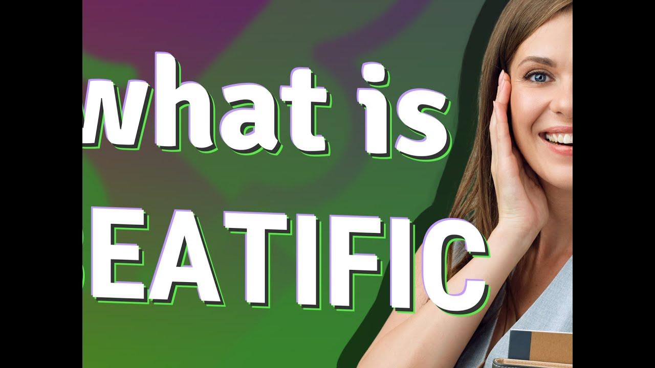 Beatific Meaning Of Beatific YouTube beatific-meaning-of-beatific-youtube