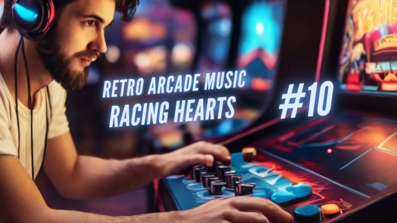 RETRO ARCADE MUSIC | Racing Hearts - Mattie Maguire | EDM - YouTube