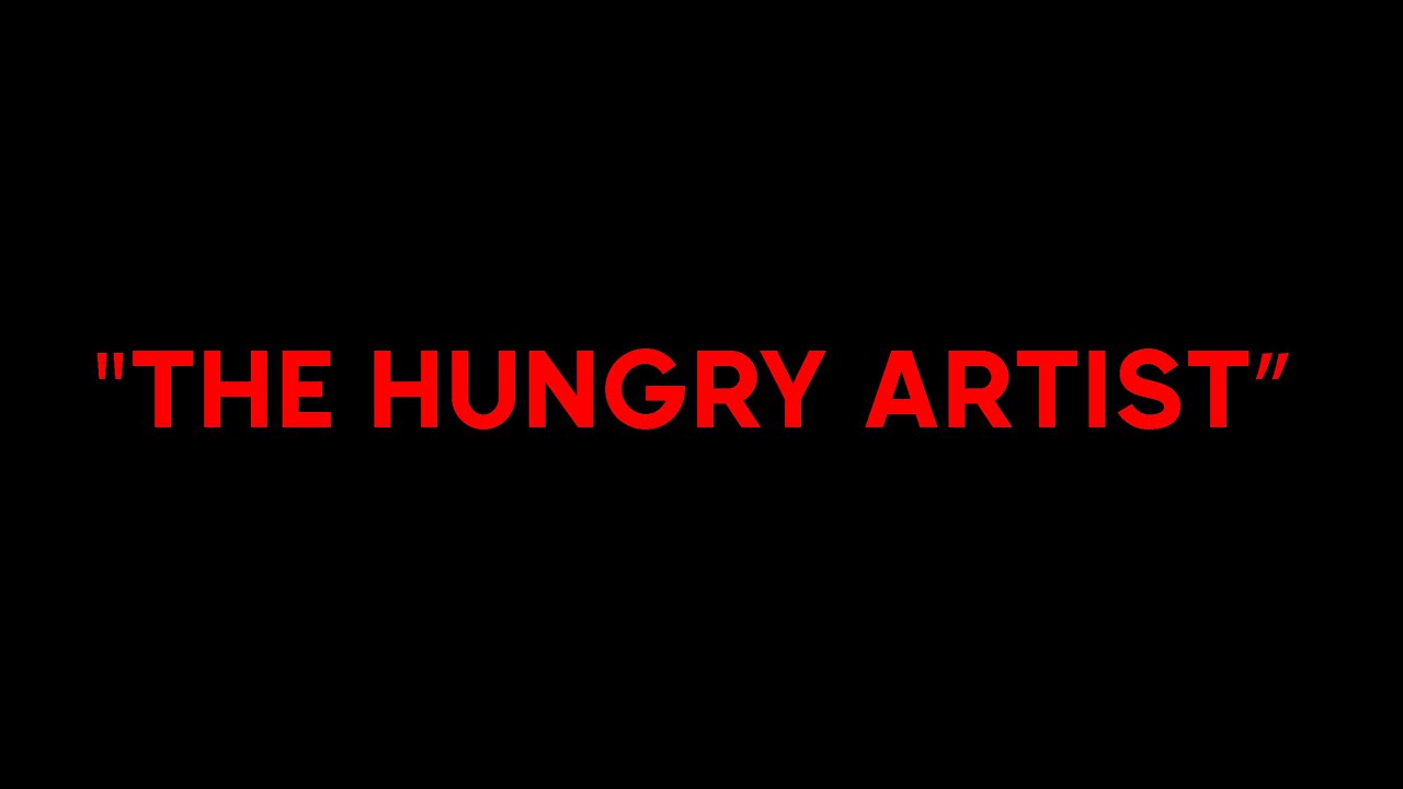 sequence i: The Hungry Artist - YouTube