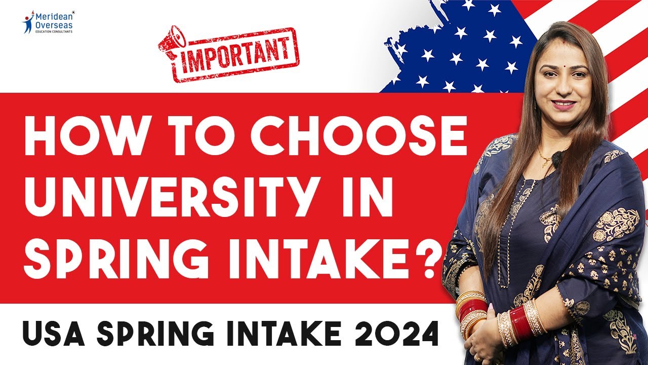 How to choose University for Spring Intake | US college Admission ...