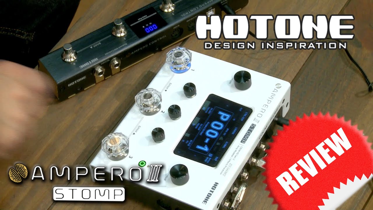 AMPERO II STOMP HOTONE - YouTube