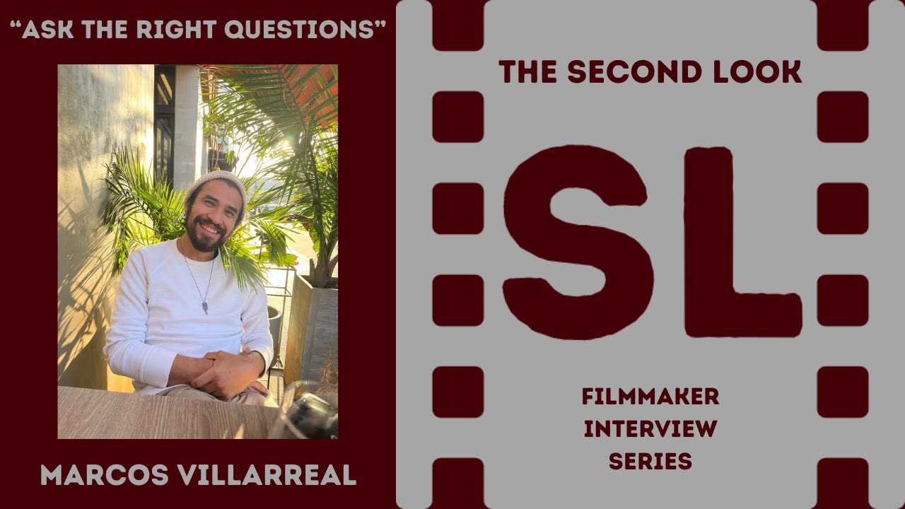 Ask the Right Questions — Marcos Villarreal Filmmaker Interview - YouTube