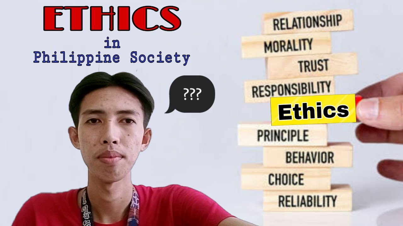 ETHICS in the Philippine Modern Society || What to know more about it ...