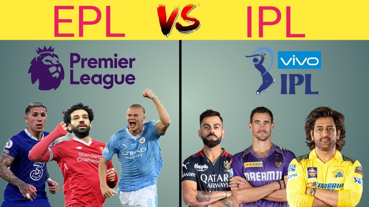 EPL VS IPL COMPARISON. ENGLISH PREMIER LEAGUE VS INDIAN PREMIER LEAGUE - YouTube