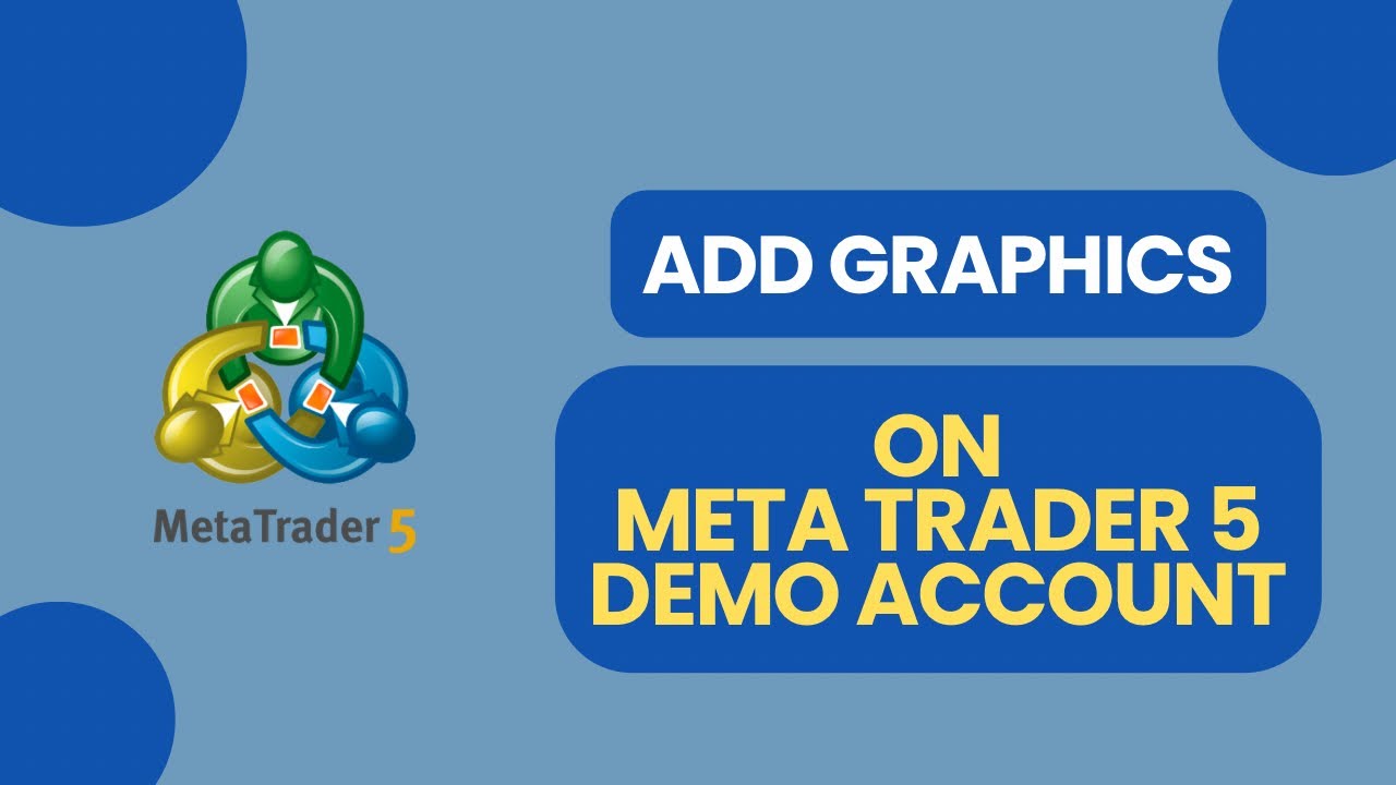 How to Add Graphics on Meta Trader 5 Demo Account in 2024? - YouTube