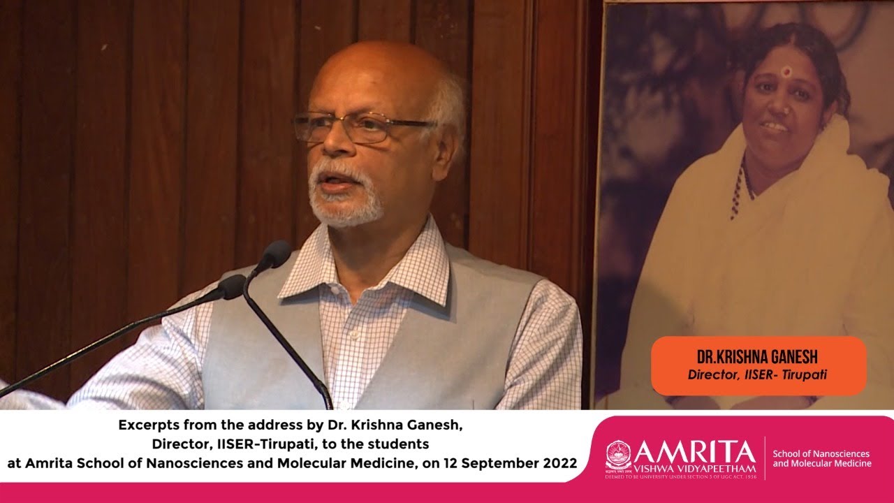 Nanotechnology |Molecular Medicine |Dr. Krishna Ganesh |Amrita School ...