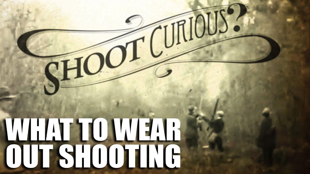 What to Wear out Shooting? - YouTube