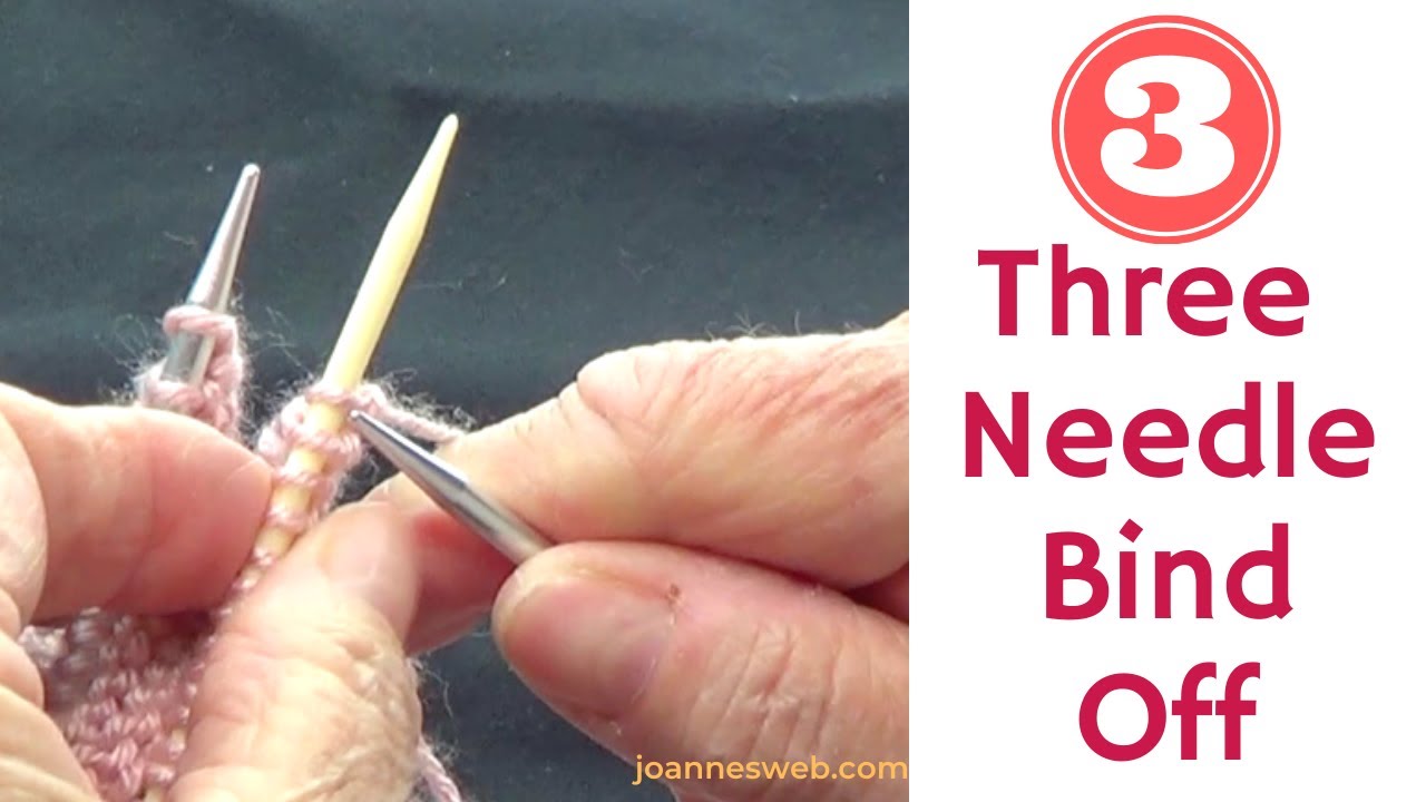 3 Needle Bind Off Knitting - Seamless Bind-Off Knitting With Three ...