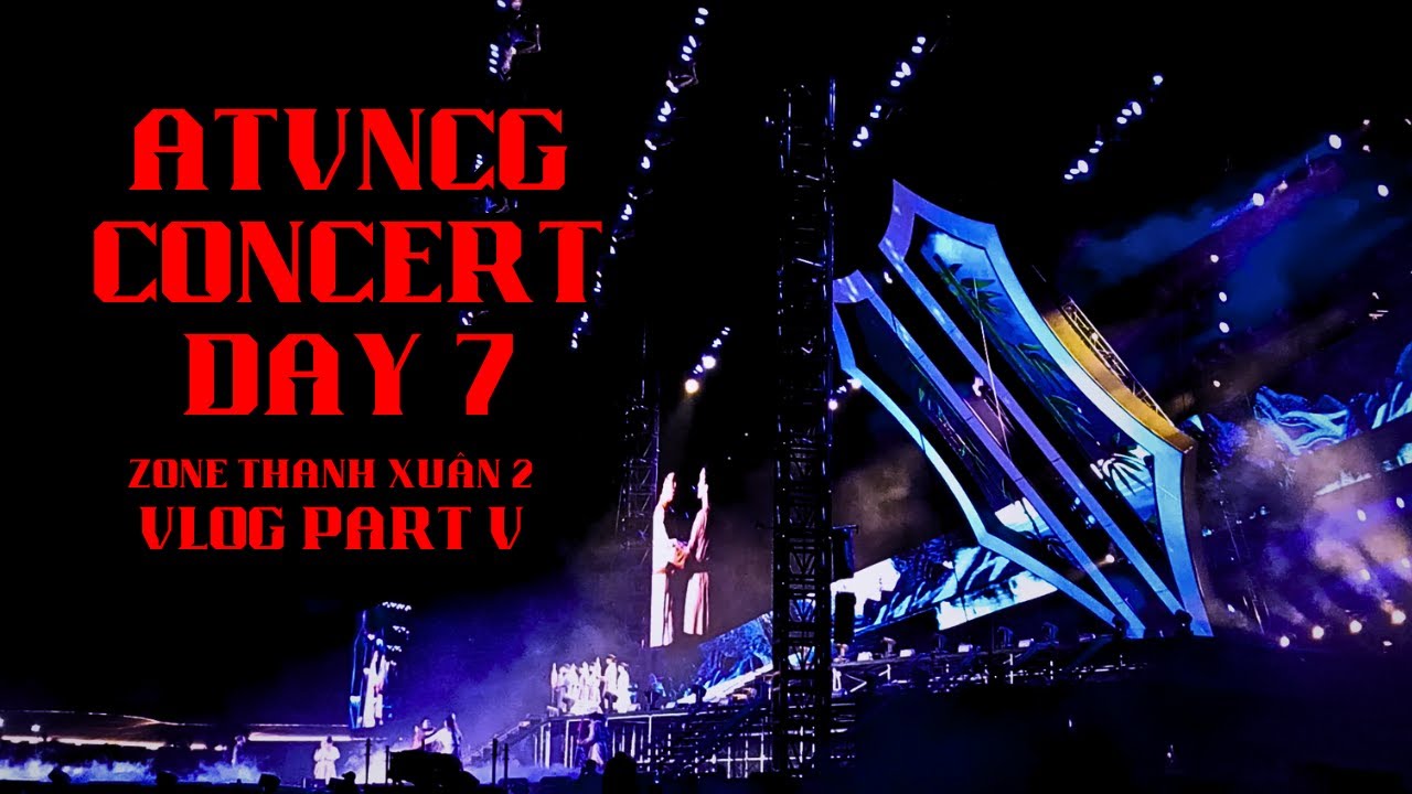 ATVNCG CONCERT DAY7 - VLOG PART V || SOURCE LỞM || Giansstory - YouTube