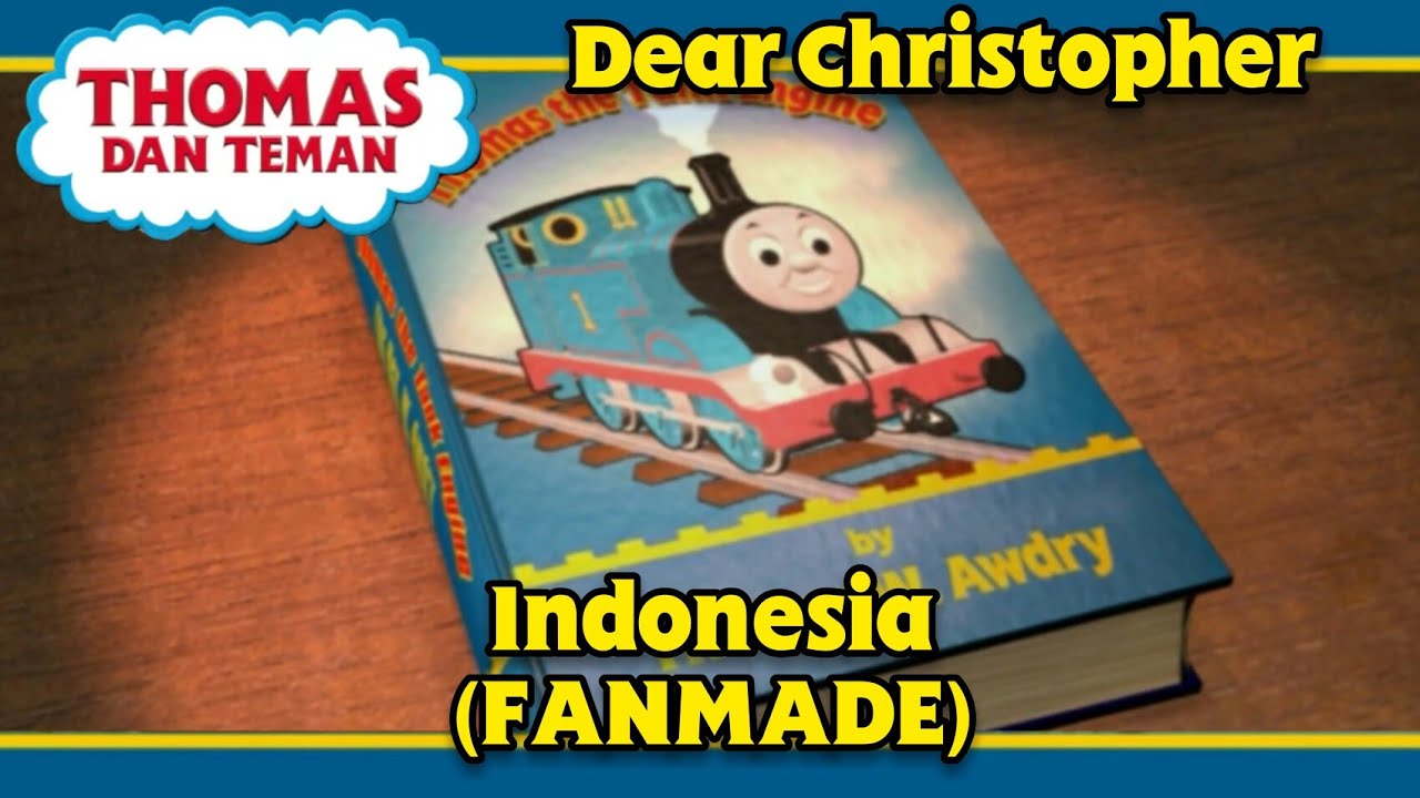 Thomas and Friends - Dear Christopher • Indonesia [FANMADE] - YouTube