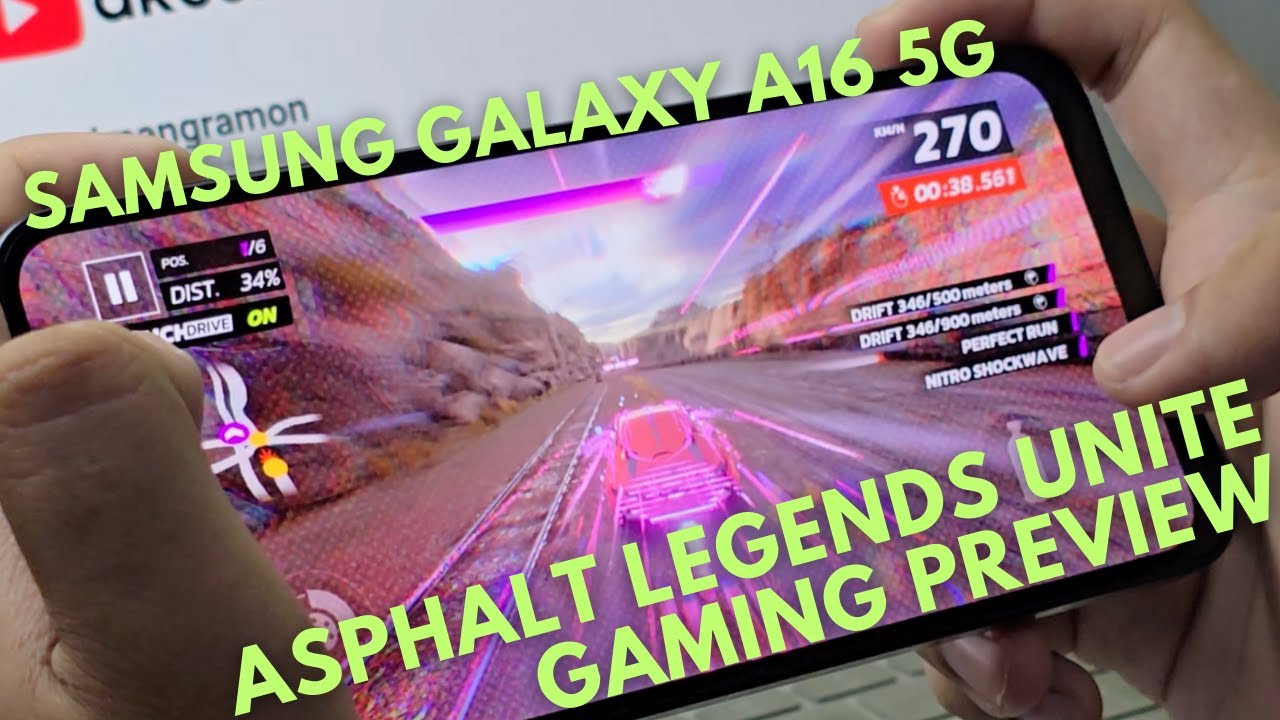 SAMSUNG GALAXY A16 5G: ASPHALT LEGENDS UNITE GAMING PREVIEW HANDS ON ...