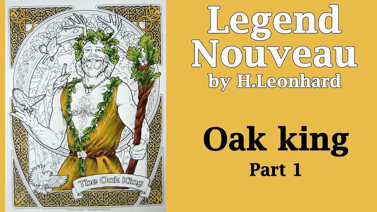 Oak King. Part 1 #Coloring in 'Legend Nouveau' by H.Leonhard # ...