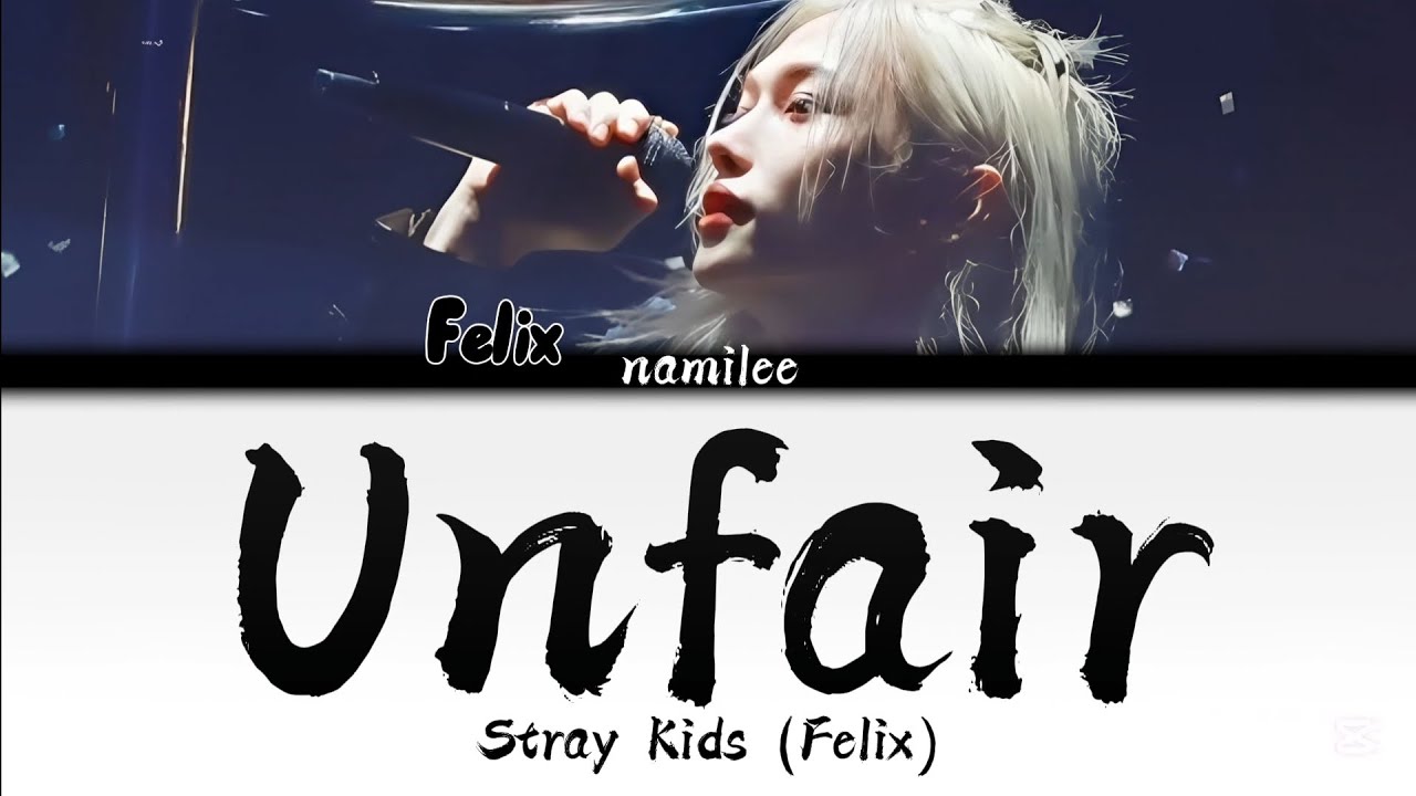 Stray Kids 'Unfair (Felix)' Color Coded Lyrics|@StrayKids - YouTube