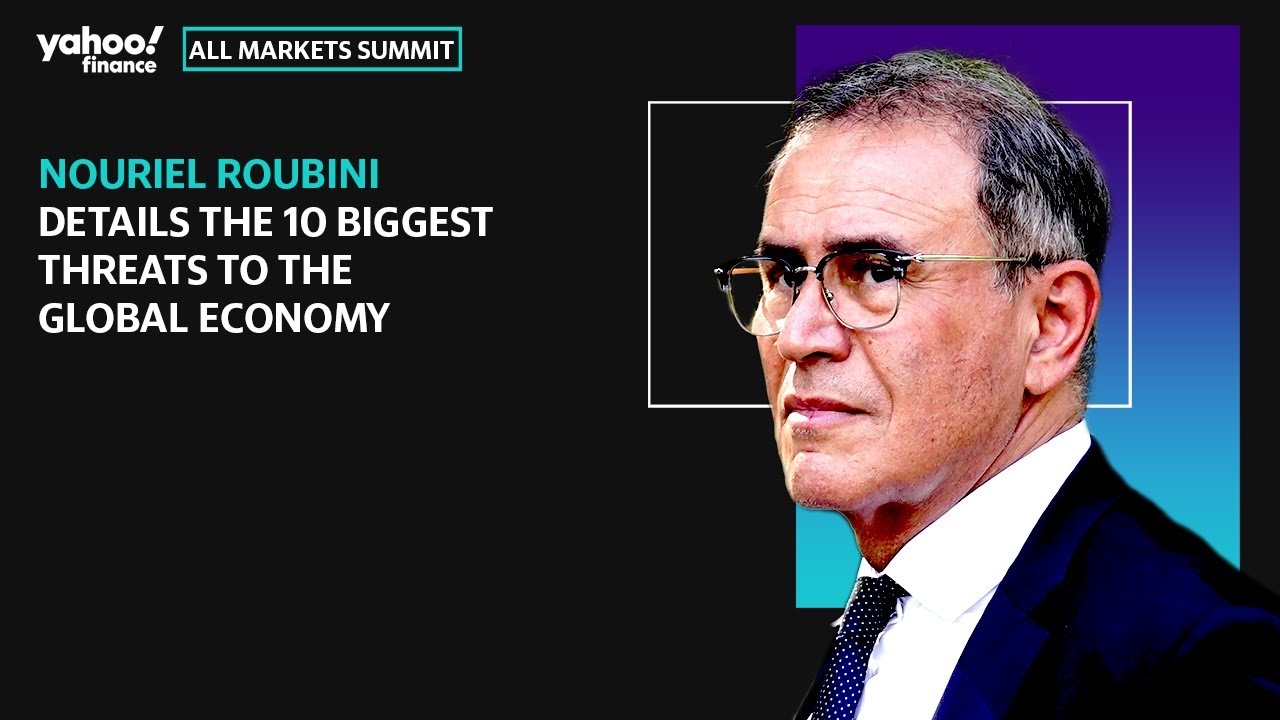 Nouriel Roubini details the 10 biggest threats to the global economy ...