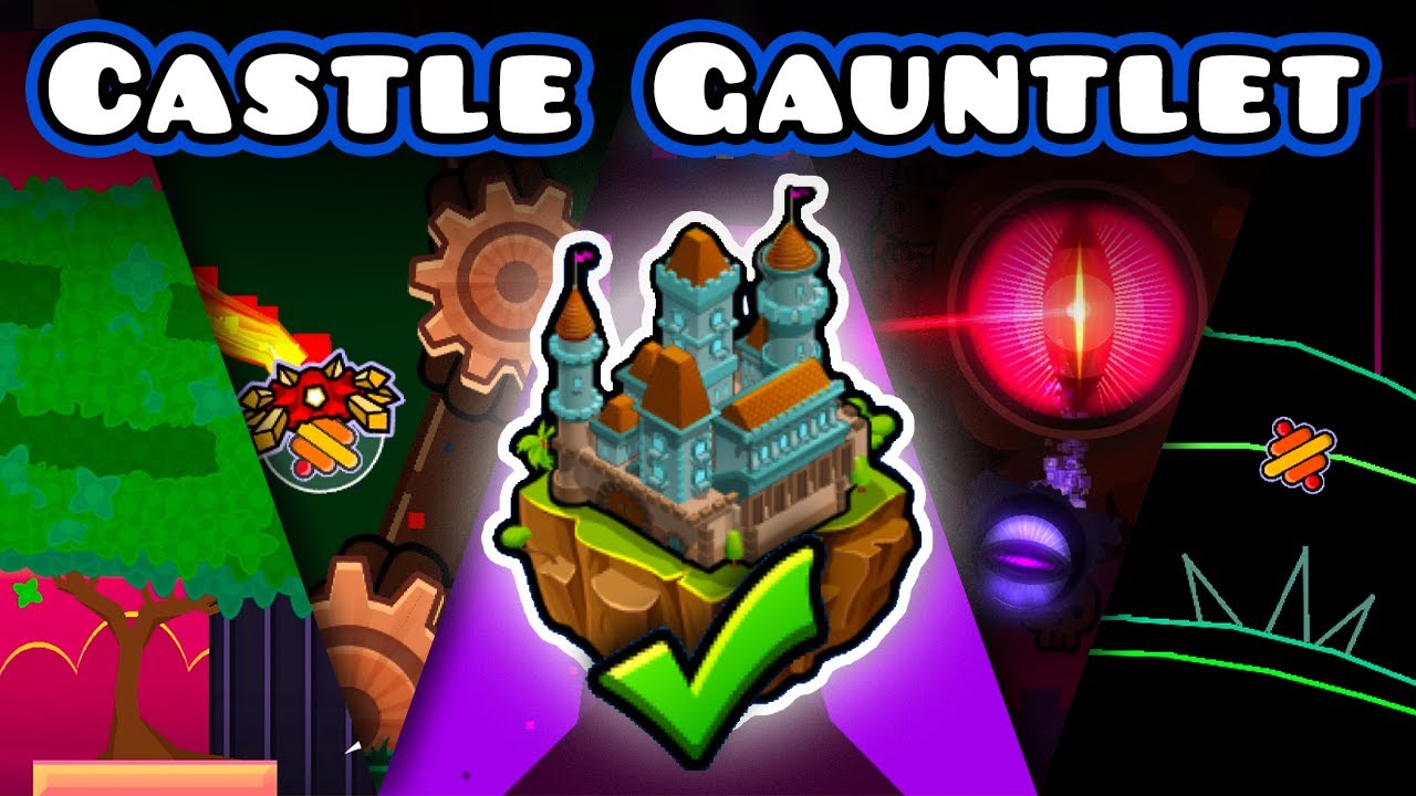 🏰 CASTLE GAUNTLET 100% COMPLETE | The Lost Gauntlets (Geometry Dash 2.2 ...