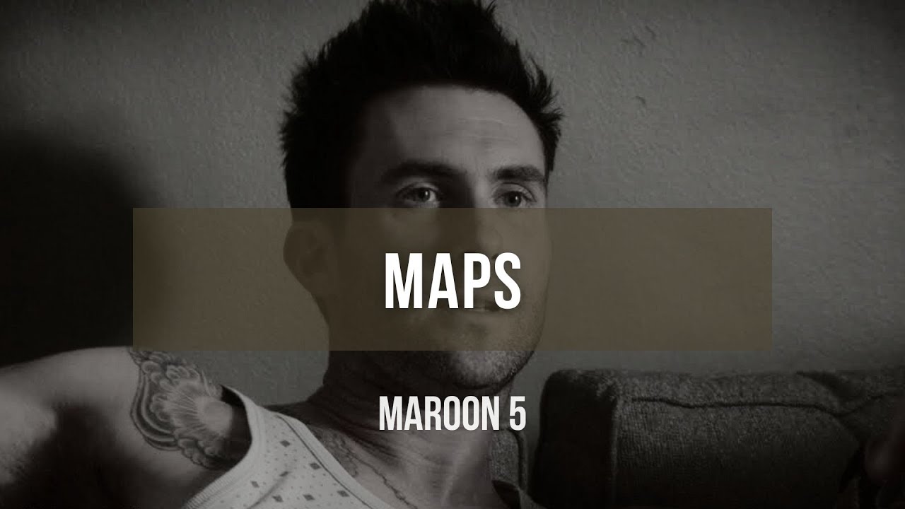 Maroon 5 - Maps | Lyrics - YouTube