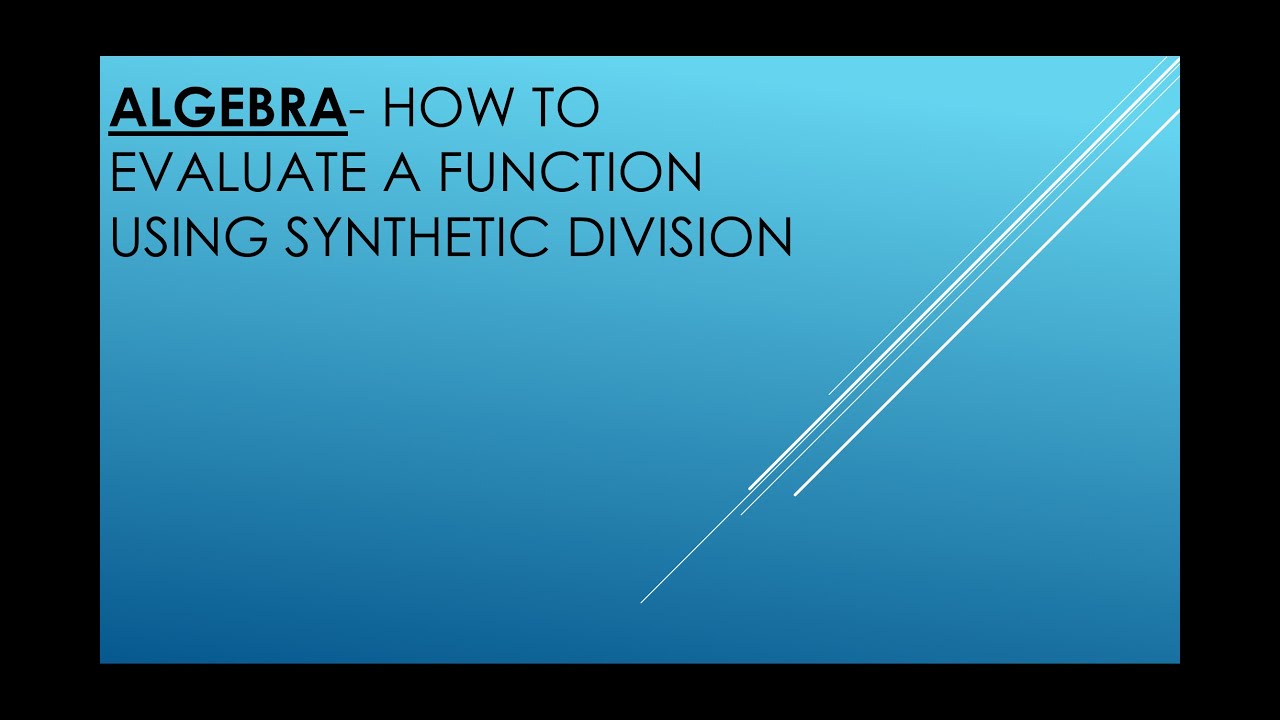 Algebra- Evaluating a function using Synthetic Division - YouTube