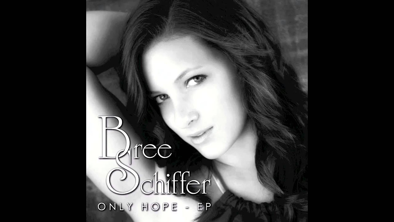 Only Hope - Bree Schiffer - YouTube