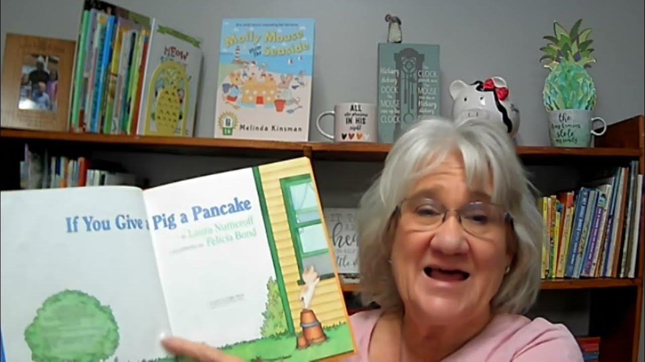 Kids Books Read aloud "If You Give a Pig a Pancake" by Laura Numeroff ...