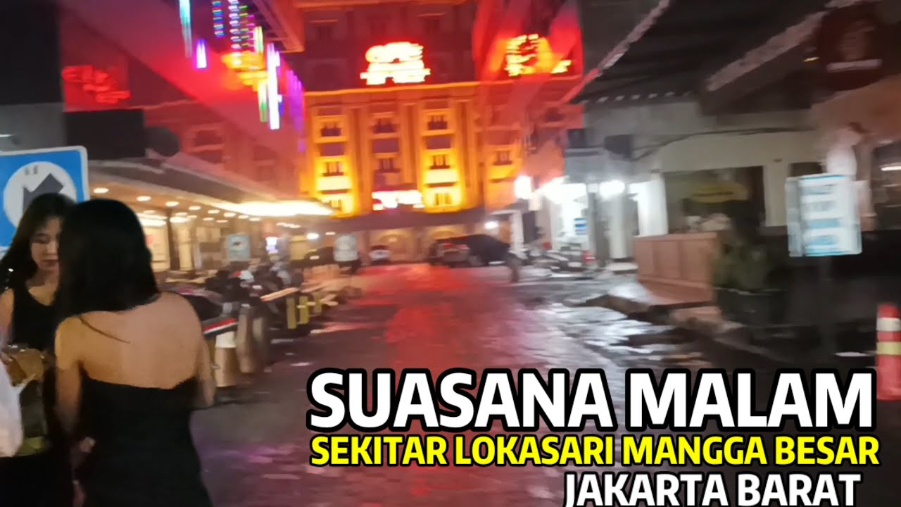 Beginilah Suasana Malam Kawasan Lokasari Mangga Besar Jakarta Barat Dan ...