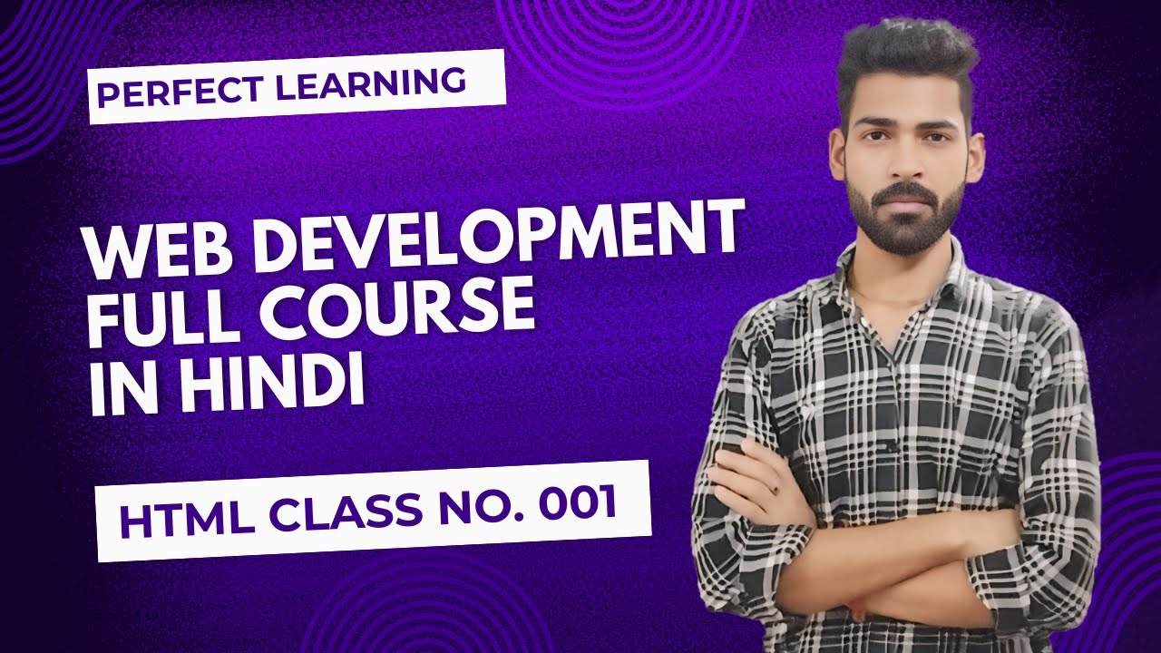 Html Class 001 Web Development Series Web Designing And Web Development Webdevelopment Youtube