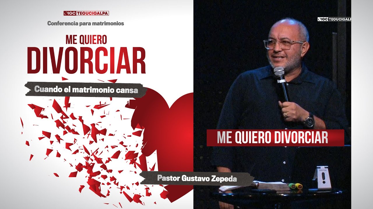 Tema: ¡Me quiero divorciar! | Pastor Gustavo Zepeda - YouTube