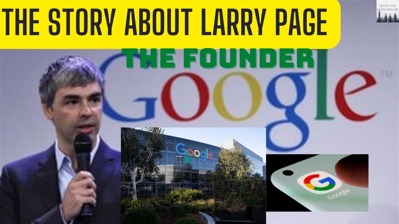 WATCH!!!! GOOGLE Founder's Success STORY, LARRY PAGE !!!! - YouTube