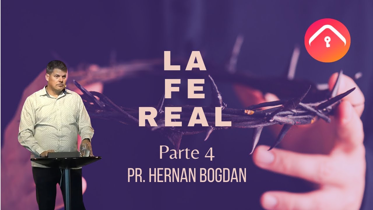 LA FE REAL - Parte 4 - YouTube