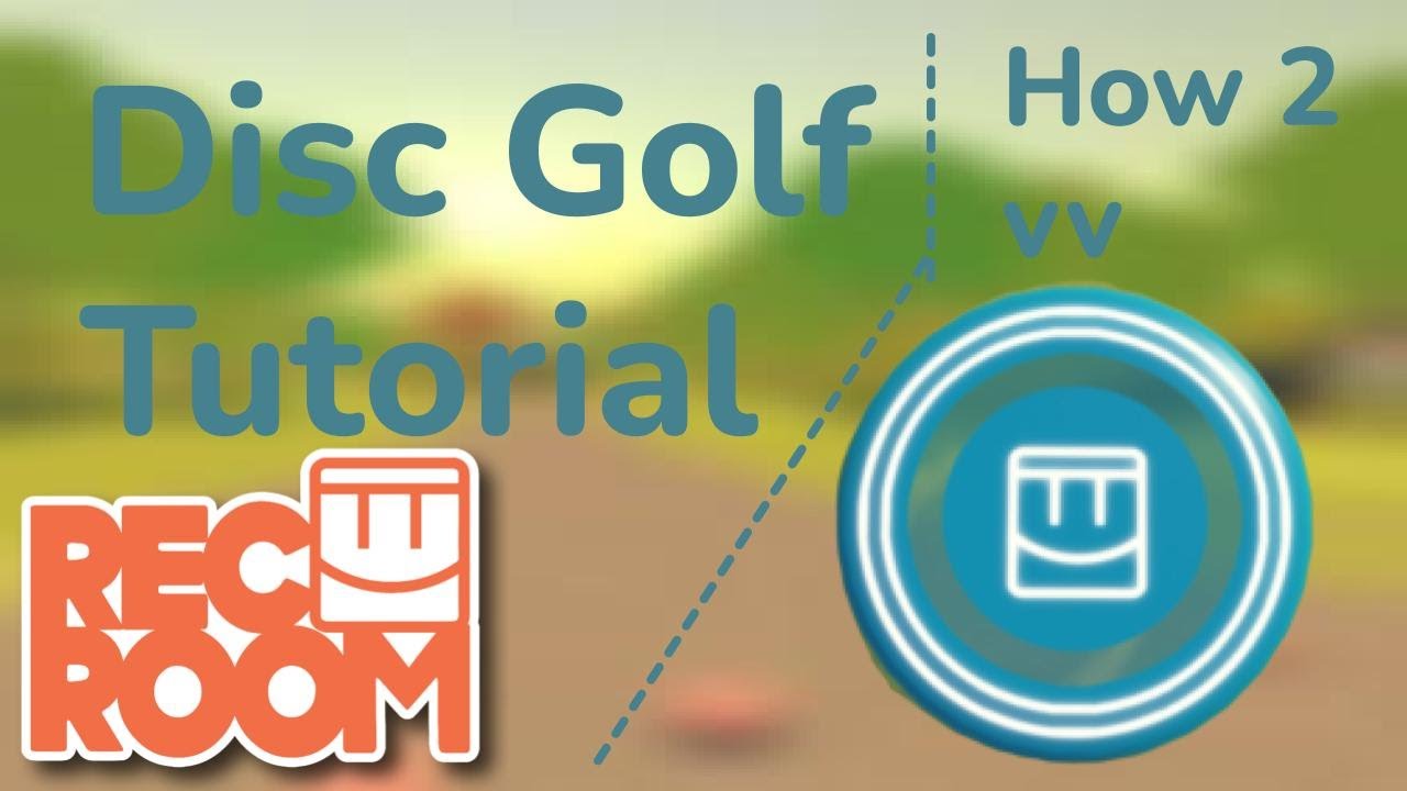 Rec Room | Disc Golf Tutorial - YouTube