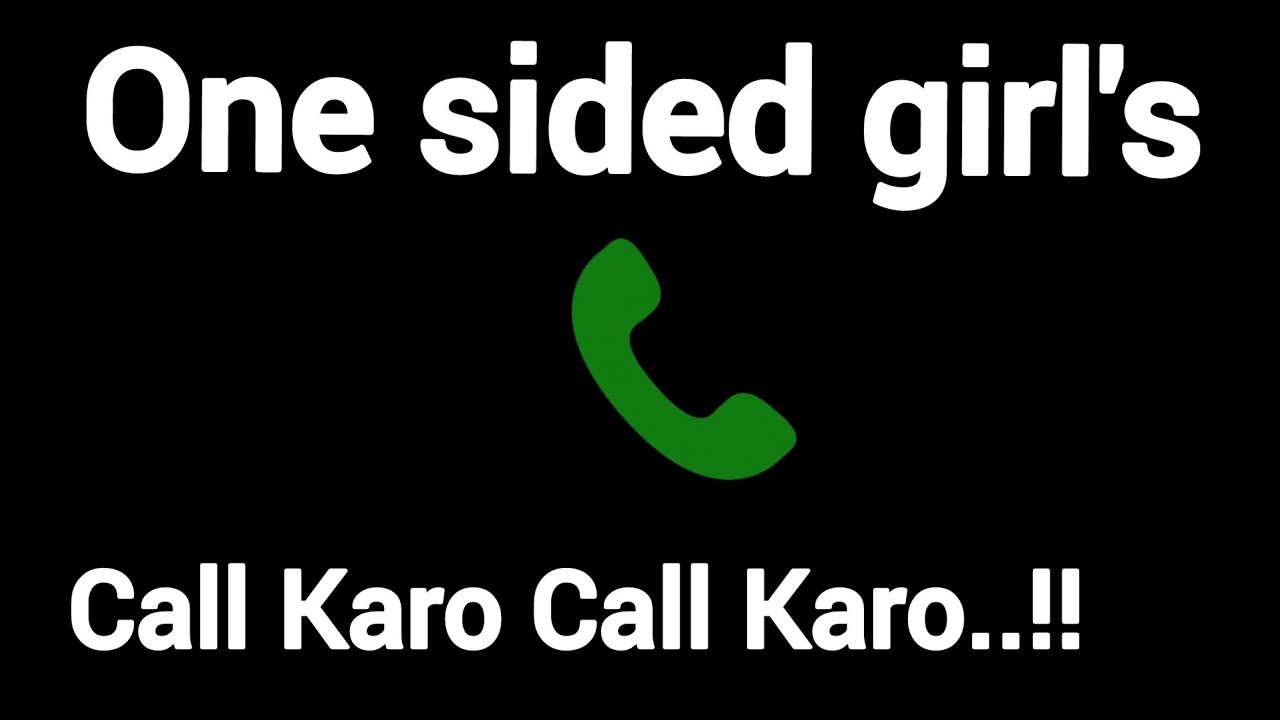 Call Karo Call Karo - One sided girls call audio #girlvoiceprank #call ...