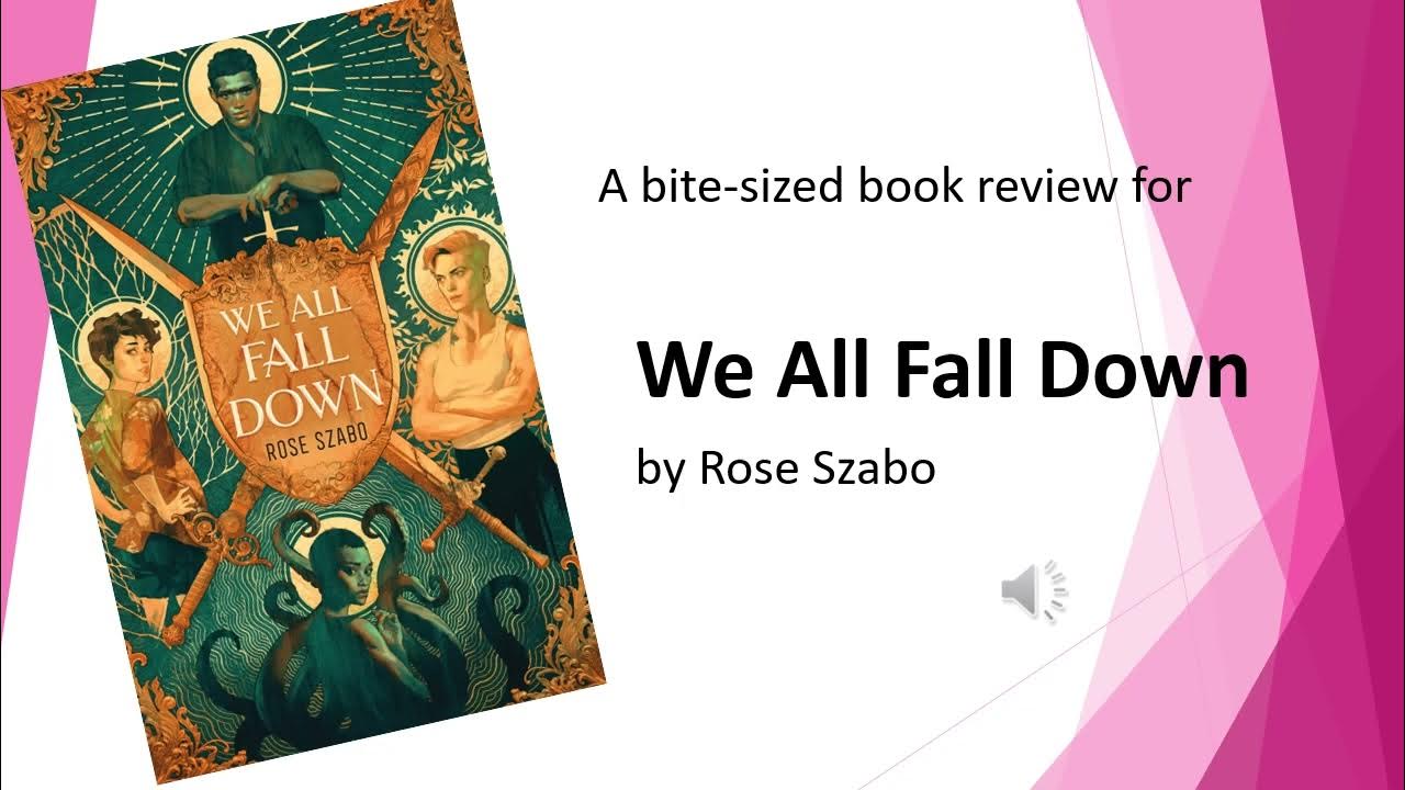 We All Fall Down by Rose Szabo [Bite-Sized Book Reviews] - YouTube