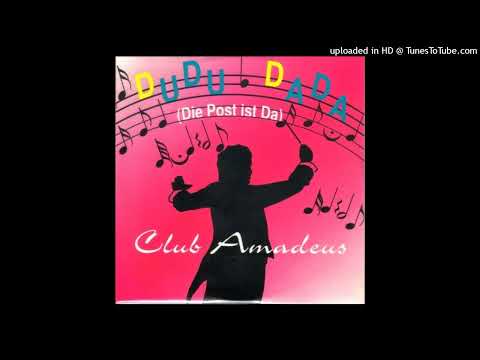Club Amadeus - Dudu Dada (Die Post Ist Da) (Kurz Mix)