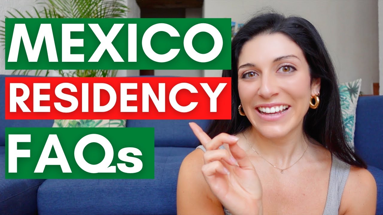 Applying for RESIDENCY in MEXICO (7 FAQs ANSWERED) - YouTube