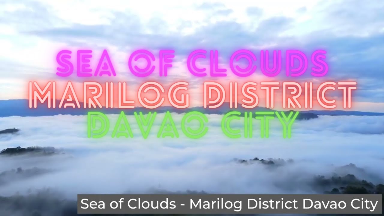 Sea of Clouds - Marilog District | Davao City - YouTube