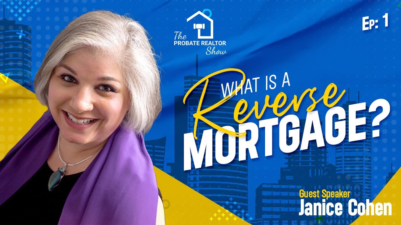 What is a Reverse Mortgage? Ft. Janice Cohen - Episode 1 - YouTube