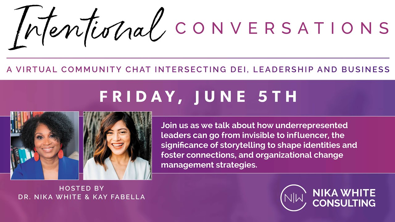 NWC Intentional Conversation with Dr. Nika White and Co-host Kay ...