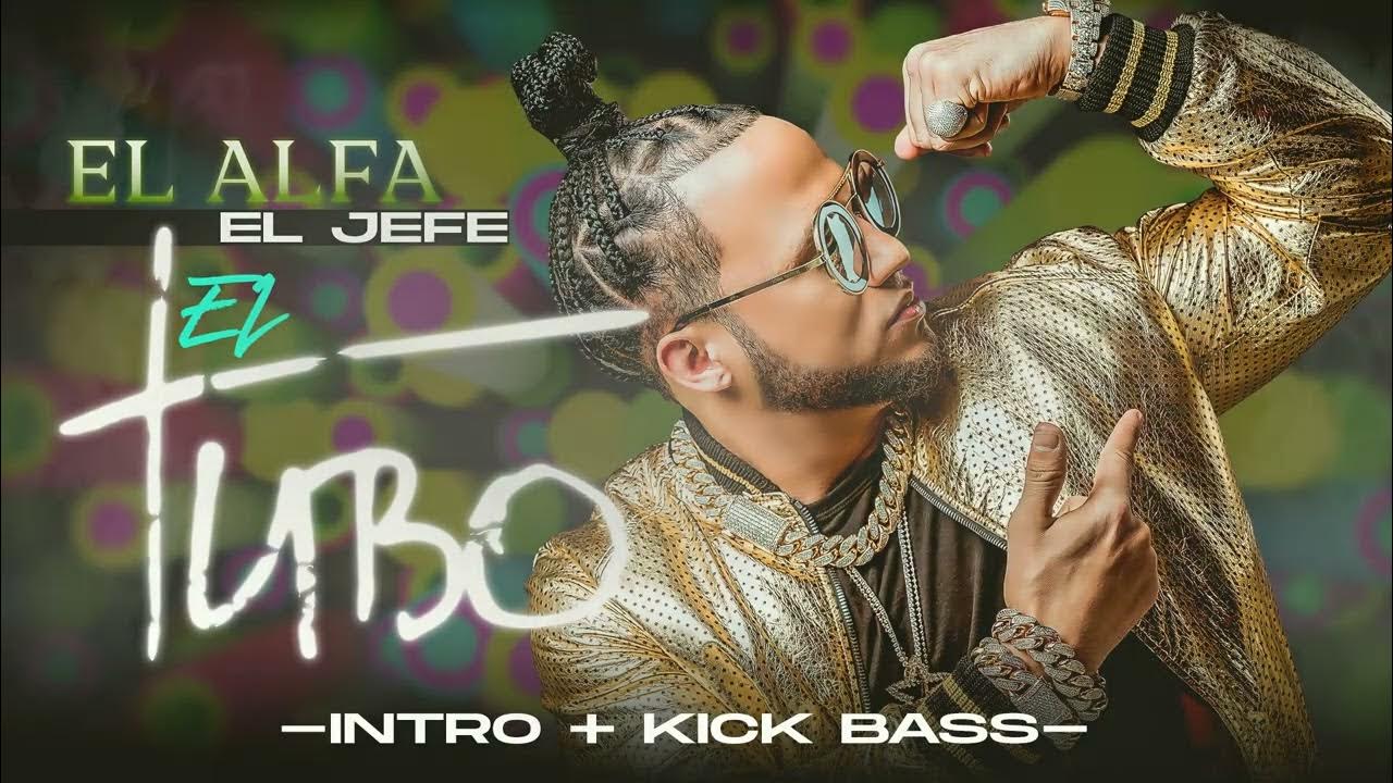 El Alfa El Jefe - El Tubo (INTRO 118 BPM + KICK BASS) YOMMI BeATZ.mp4 - YouTube