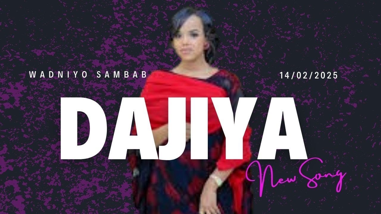 DAJIYA HASSAN|| WADNIYO SABAB ||XASUSTI- KHADRA DAAHIR || LYRCS ...