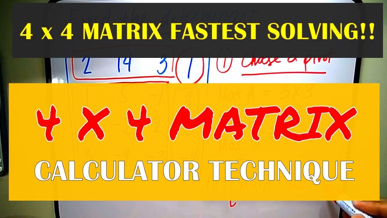 4 × 4 Matrix Fastest Solving (Calculator Technique) - YouTube